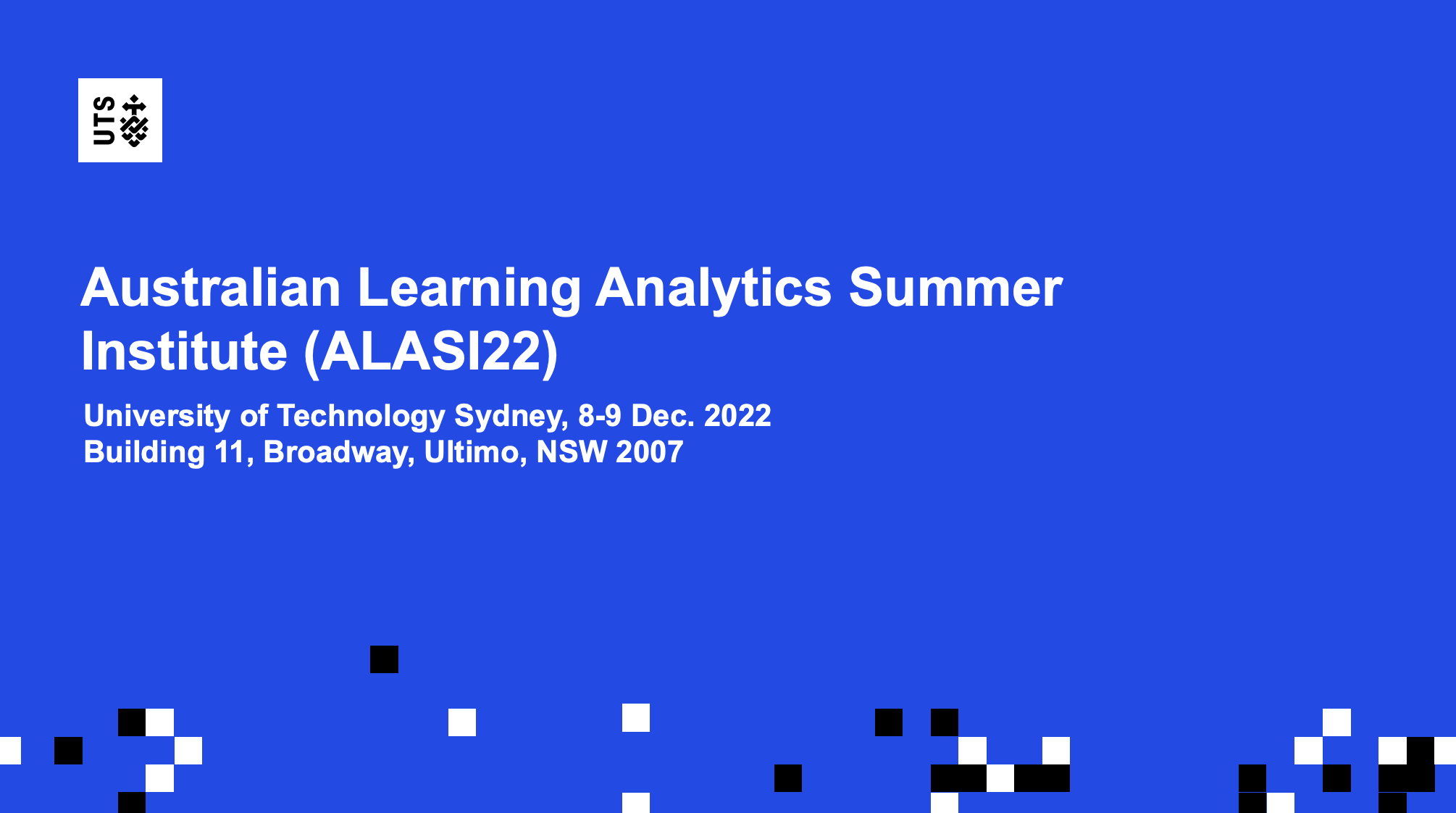 Australian Learning Analytics Summer Institute (ALASI22) | UTS:CIC